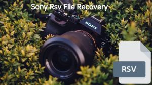 How to Recover and Repair Sony RSV Files? [Full Guide]